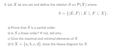 Solved 4. Let X be any set and define the relation Son P(X) | Chegg.com