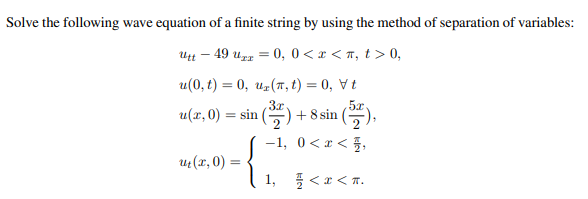 Solved Solve the following wave equation of a finite string | Chegg.com