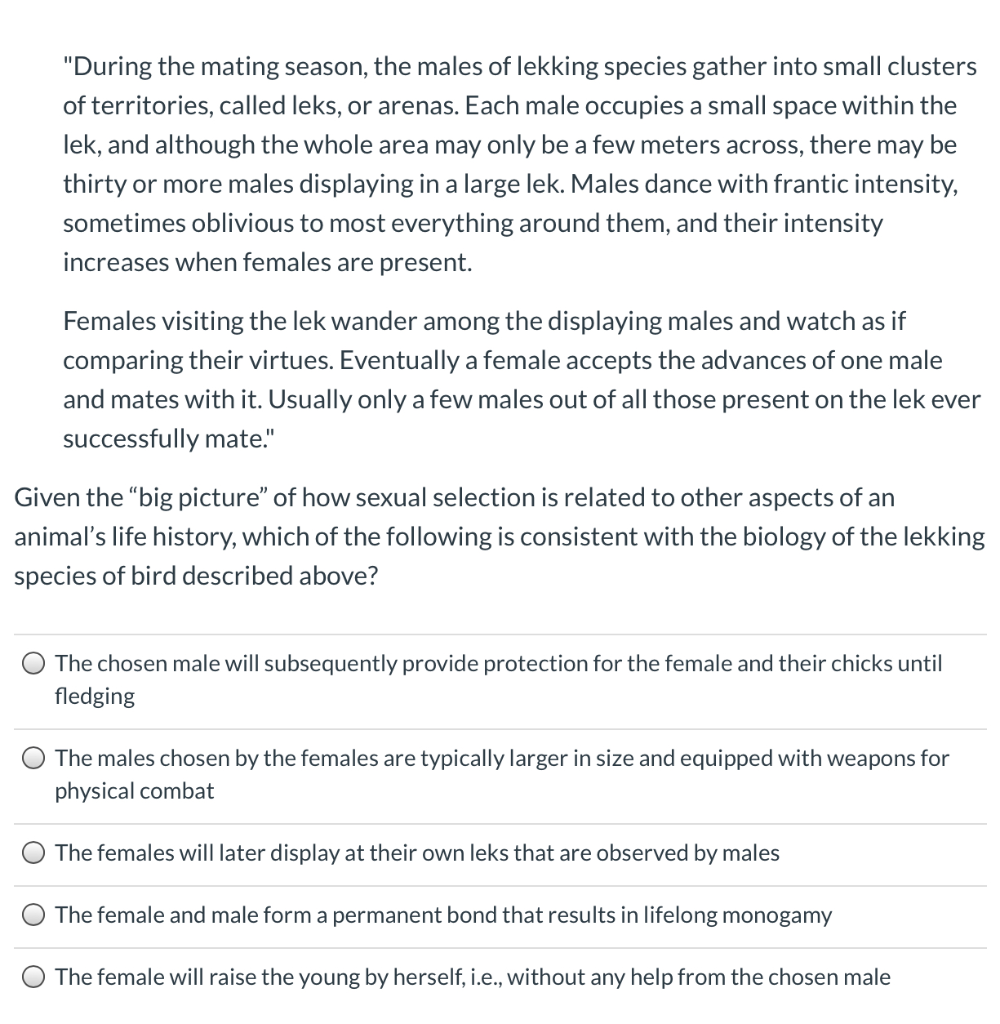 Solved "During the mating season, the males of lekking | Chegg.com