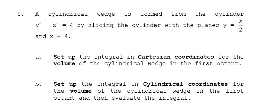 Solved A cylindrical wedge is formed from the | Chegg.com