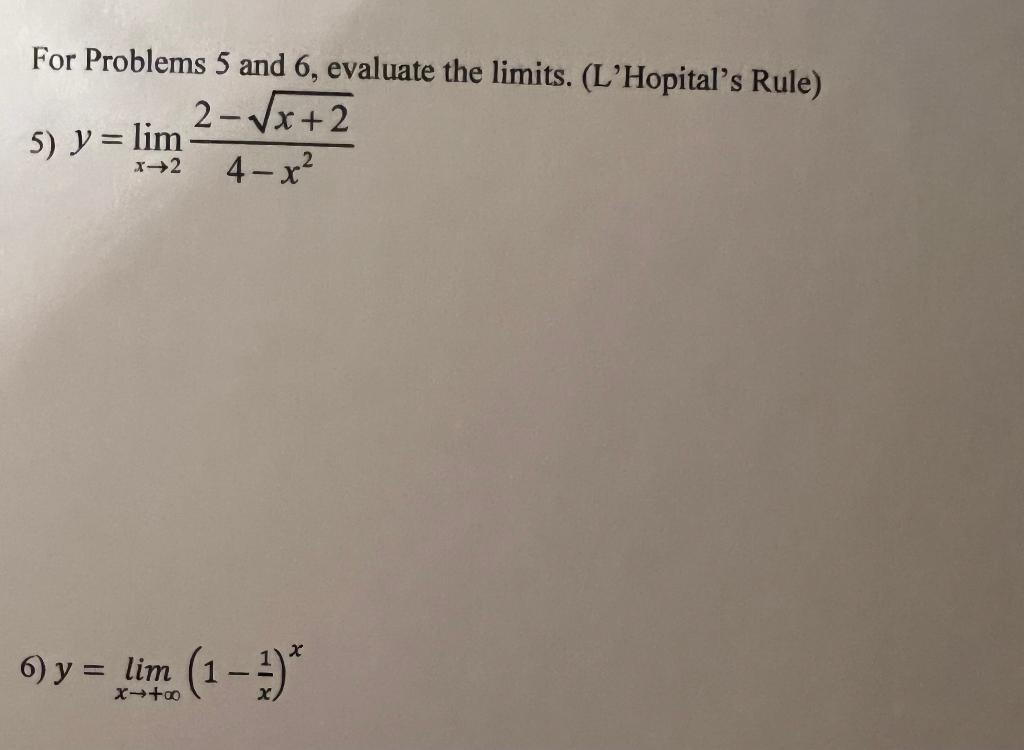 Solved For Problems 5 and 6, evaluate the limits. | Chegg.com