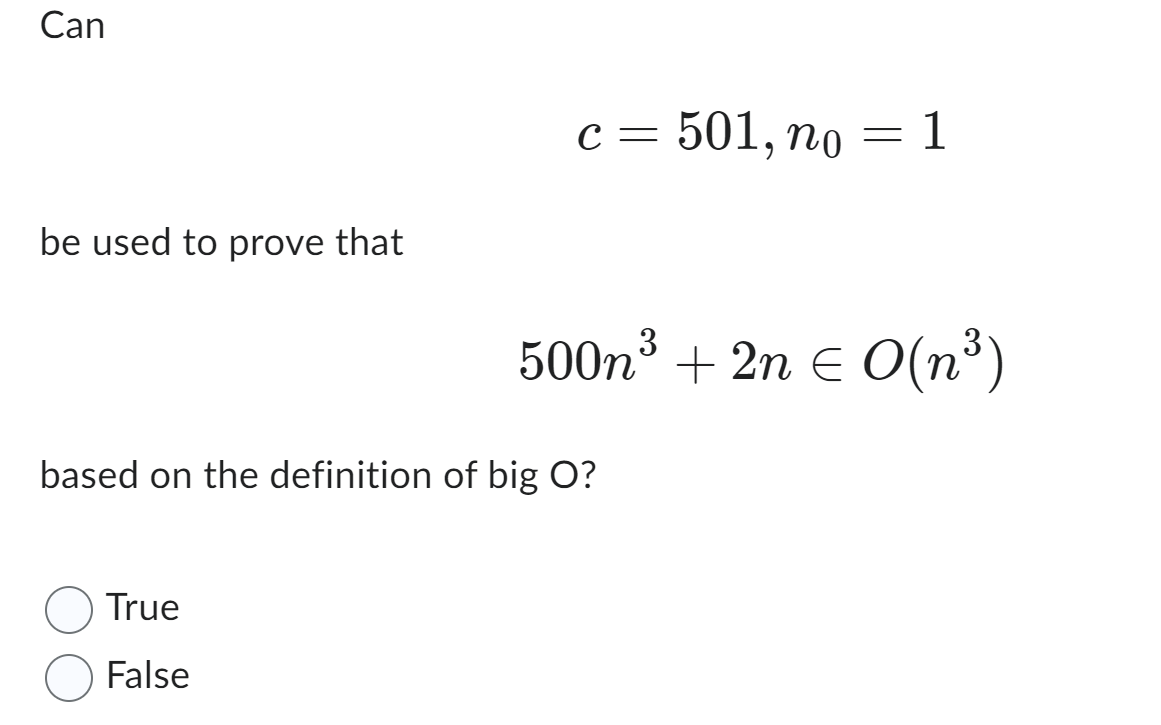 Solved c=501,n0=1 be used to prove that 500n3+2n∈O(n3) based | Chegg.com