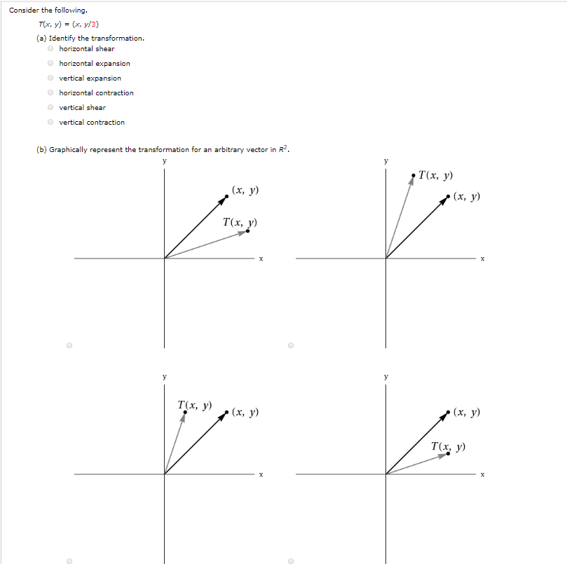 Solved Consider the following. T(x, y) = (x,y/3) (a) | Chegg.com