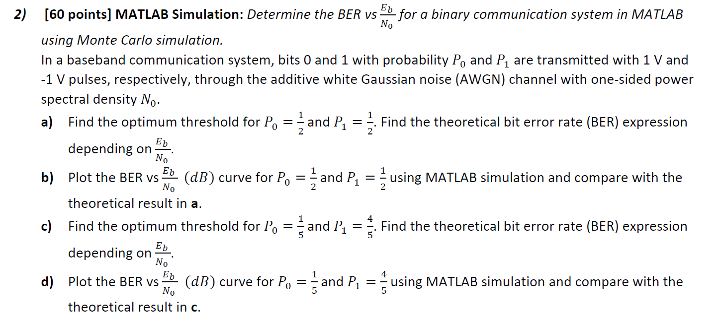 2) Eb No [60 points] MATLAB Simulation: Determine the | Chegg.com