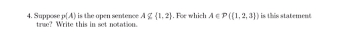 Solved .Suppose p(A) is the open sentence Ag 1,2). For which | Chegg.com