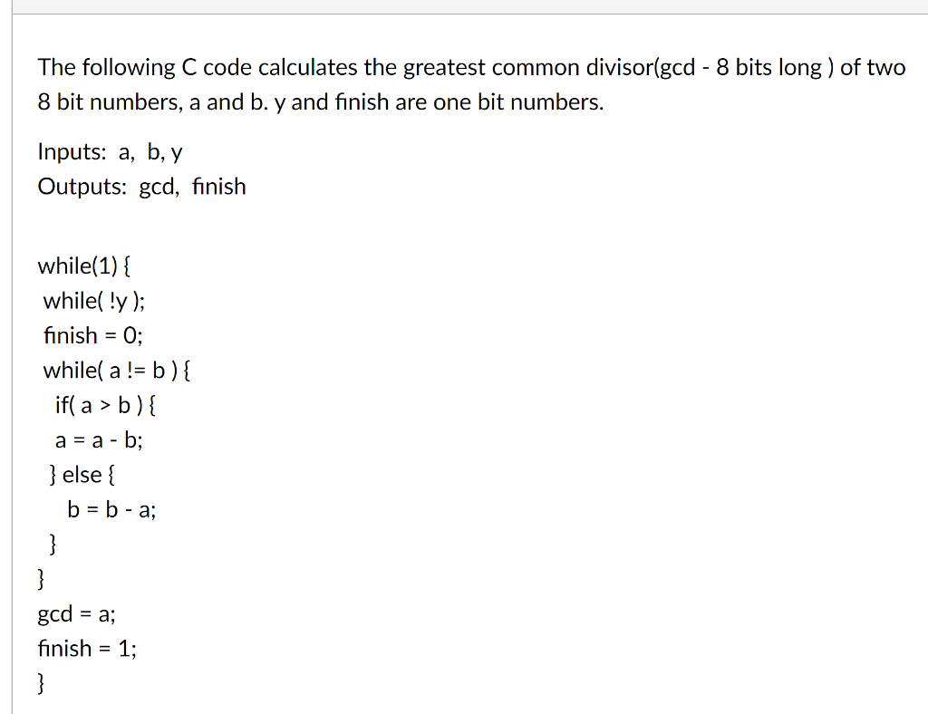The following C code calculates the greatest common | Chegg.com