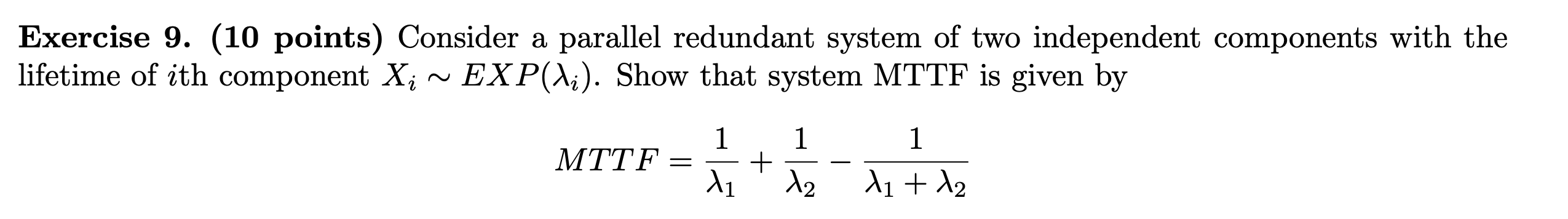 Solved Exercise 9. (10 points) Consider a parallel redundant | Chegg.com
