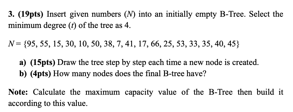 Solved 3. (19pts) Insert given numbers (N) into an initially | Chegg.com