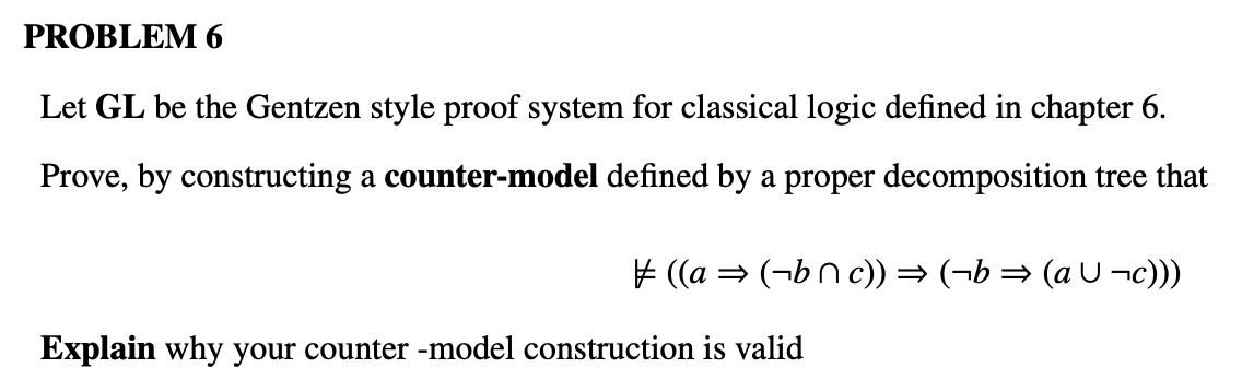 Solved Let GL be the Gentzen style proof system for | Chegg.com