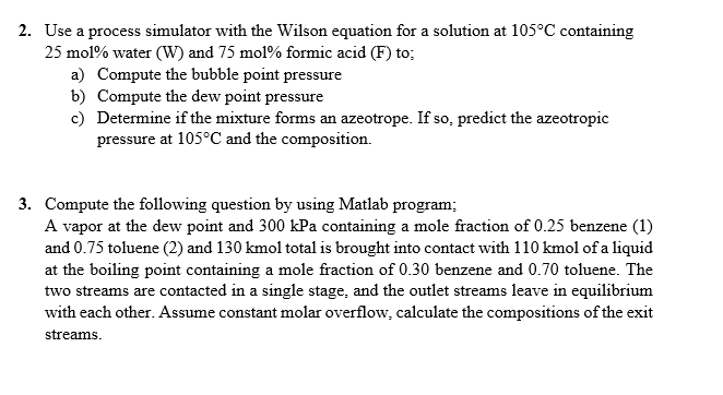 2. Use a process simulator with the Wilson equation | Chegg.com