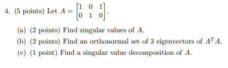Solved 4. (5 points) Let A 1 0 0 1 .] (a) (2 points) Find | Chegg.com