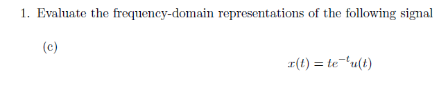 Solved 1. Evaluate the frequency-domain representations of | Chegg.com