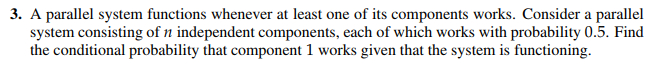 Solved 3. A parallel system functions whenever at least one | Chegg.com