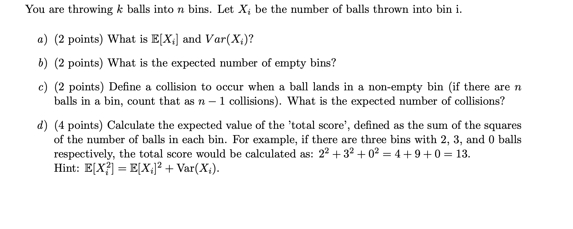Solved You are throwing k ﻿balls into n ﻿bins. Let xi ﻿be | Chegg.com