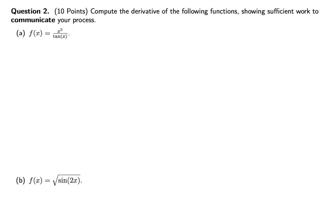 Solved Question 2. (10 Points) Compute the derivative of the | Chegg.com