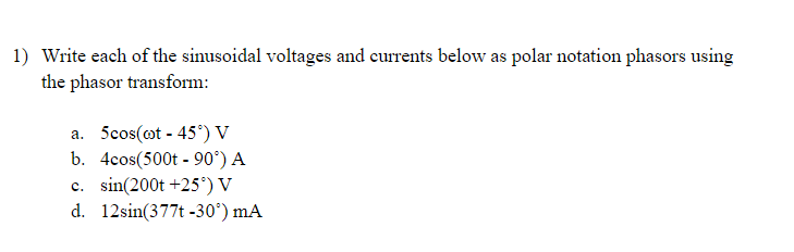 Solved 1) Write each of the sinusoidal voltages and currents | Chegg.com