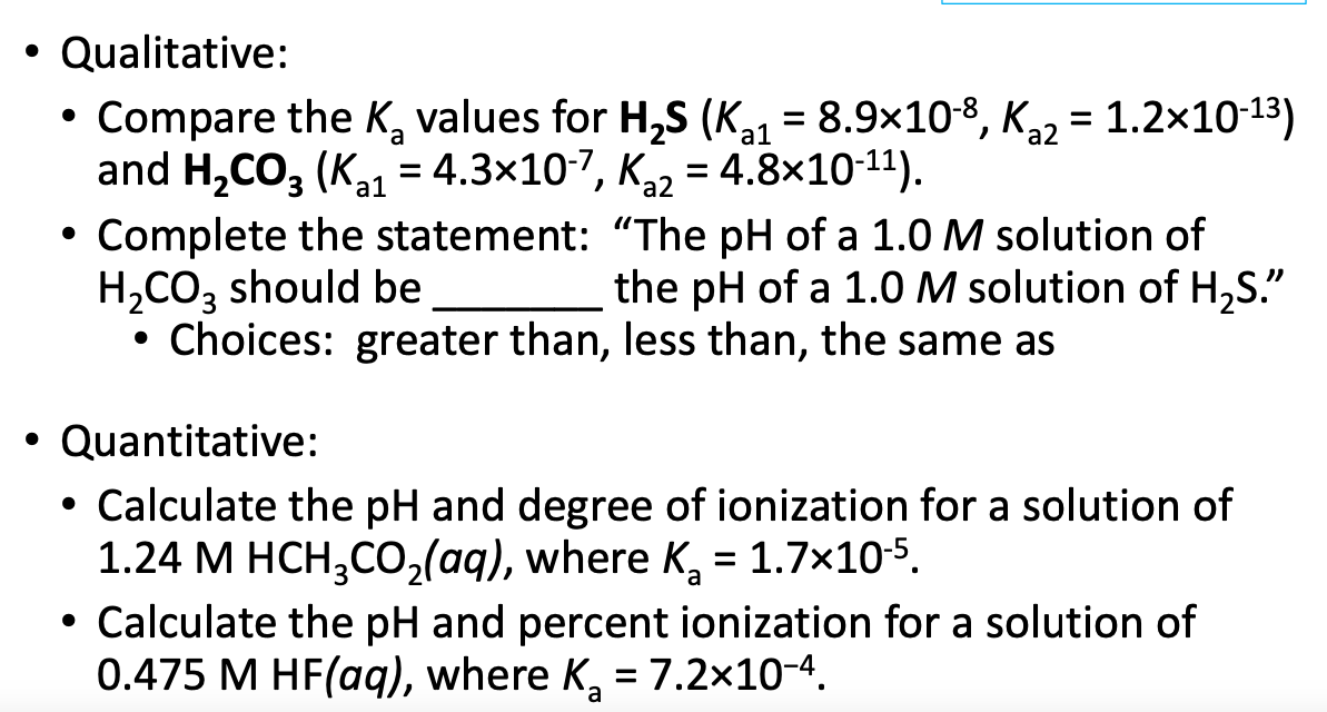 Solved • Qualitative: • Compare the K, values for H2S (K 21 | Chegg.com