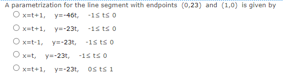 Solved A parametrization for the line segment with endpoints | Chegg.com