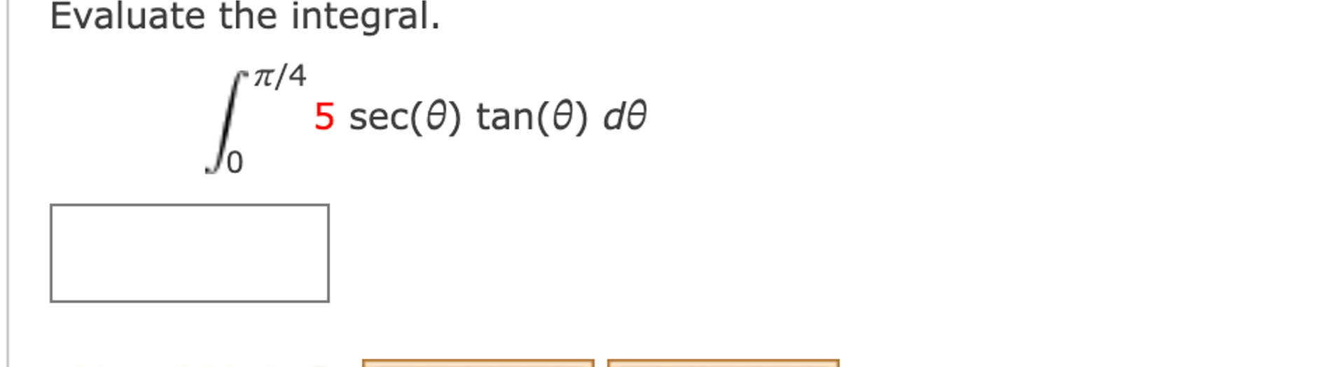 Solved Evaluate the integral.∫0π45sec(θ)tan(θ)dθ | Chegg.com