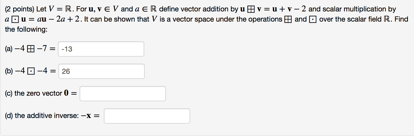 Solved (2 points) Let V = R. For u, v E V and a E R define | Chegg.com