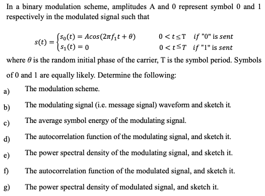 Solved In A Binary Modulation Scheme Amplitudes A And 0
