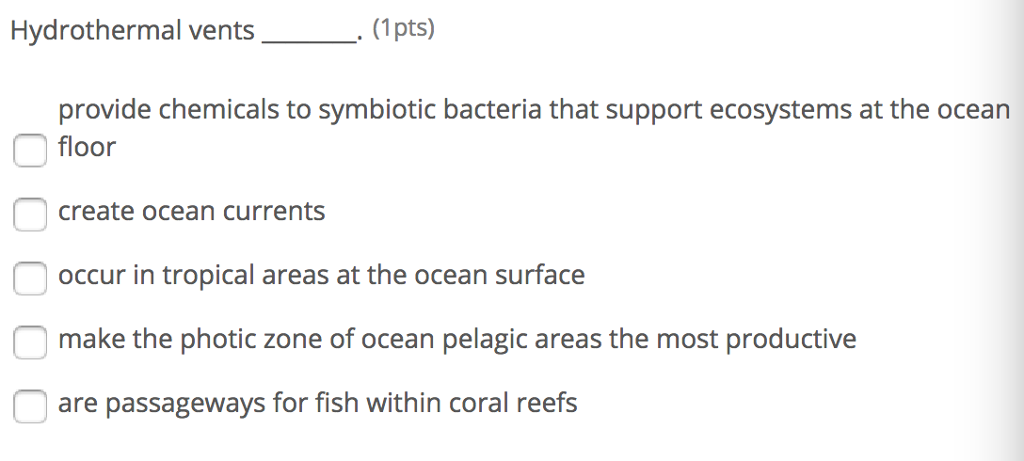 Solved Hydrothermal vents_ (1pts) provide chemicals to | Chegg.com