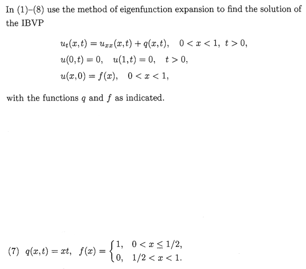 Solved In (1)-(8) use the method of eigenfunction expansion | Chegg.com