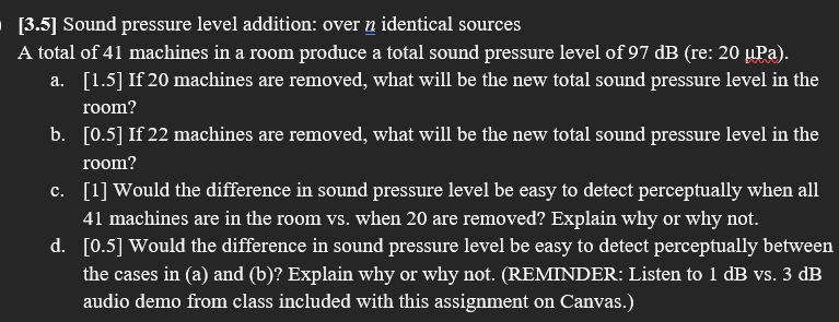 Solved [3.5] Sound pressure level addition: over n identical | Chegg.com