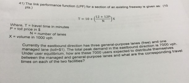 Solved 41) The link performance function (LPF) for a section | Chegg.com