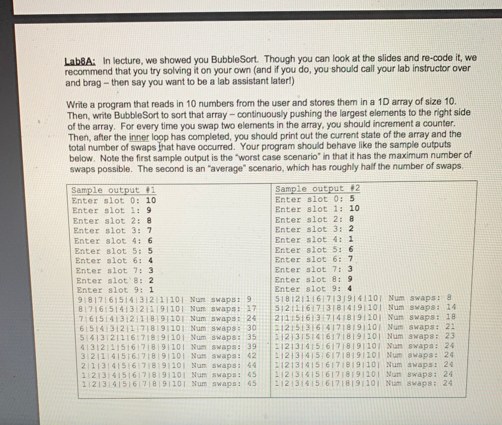 Solved Lab8A: In lecture, we showed you BubbleSort. Though | Chegg.com