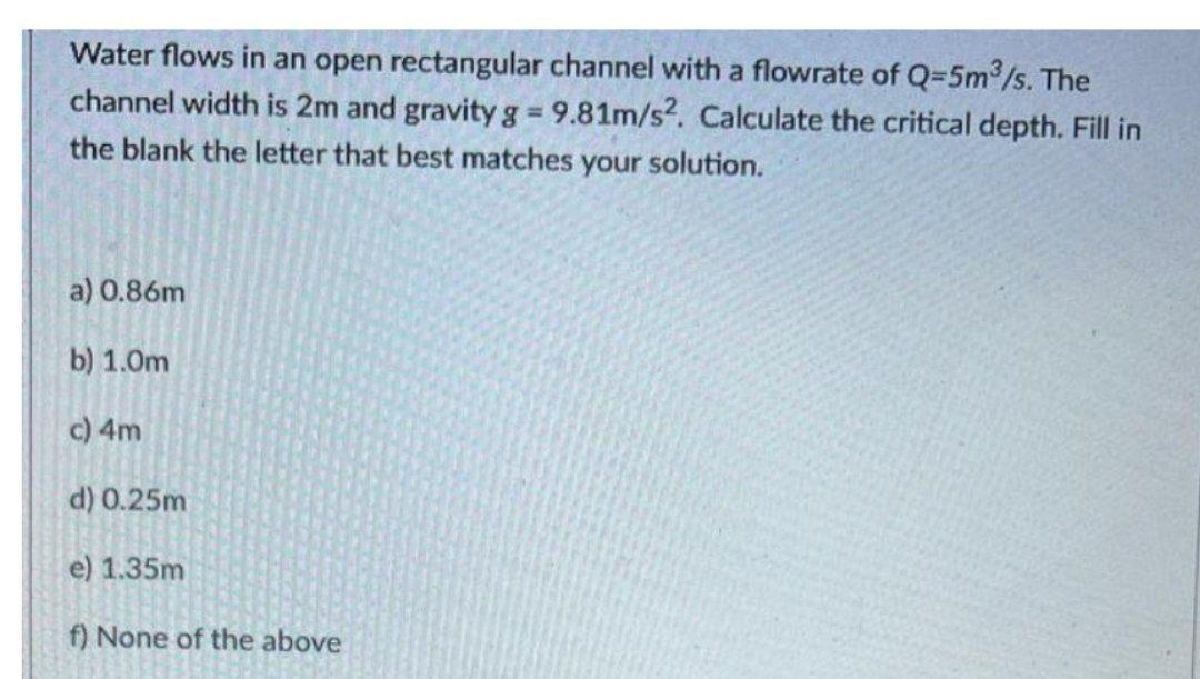 Solved Water flows in an open rectangular channel with a | Chegg.com