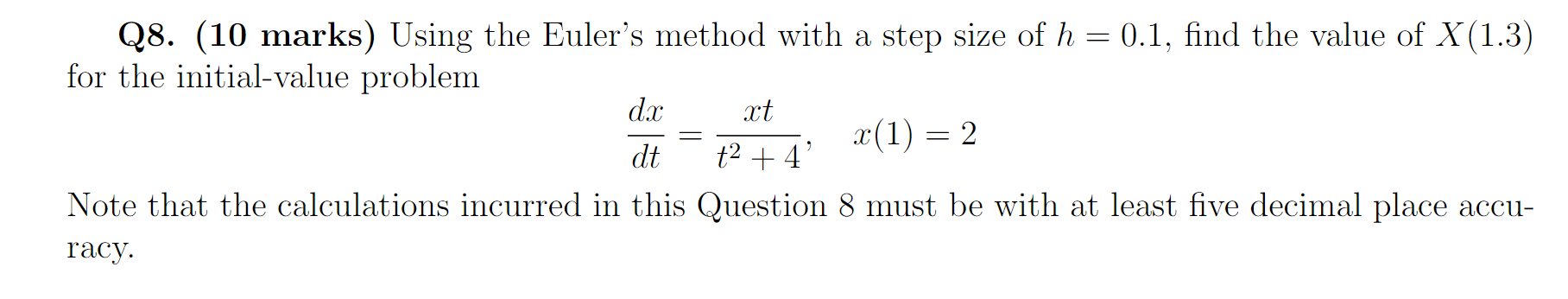 Solved Q8. (10 marks) Using the Euler's method with a step | Chegg.com