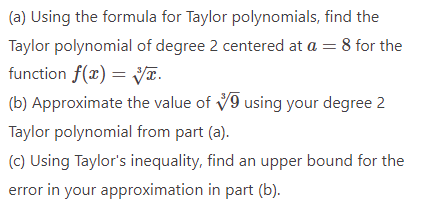 Solved (a) Using the formula for Taylor polynomials, find | Chegg.com