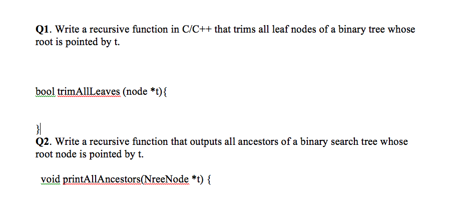 Solved Q1. Write a recursive function in C/c++ that trims | Chegg.com