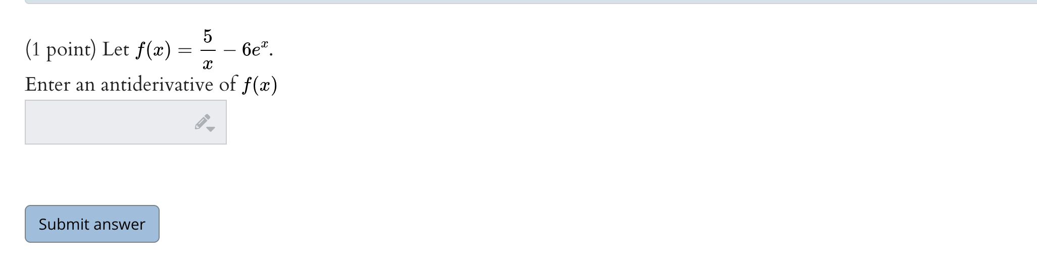 Solved 5 (1 point) Let f(x) 6ex. Enter an antiderivative of | Chegg.com