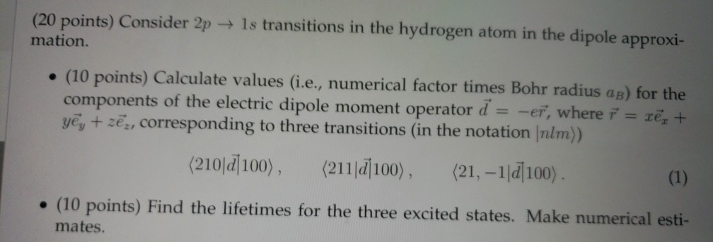 Solved (20 points) Consider 2p → 1s transitions in the | Chegg.com