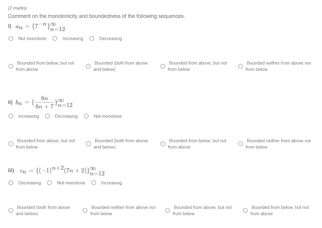 Solved (2 marks) Comment on the monotonicity and boundedness | Chegg.com