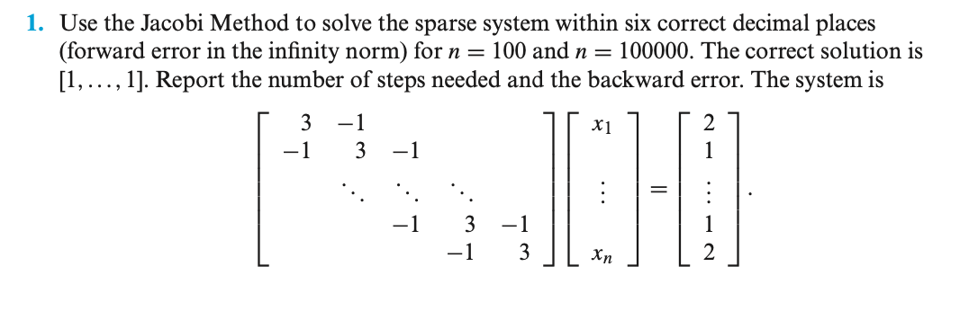 Solved 1. Use the Jacobi Method to solve the sparse system | Chegg.com