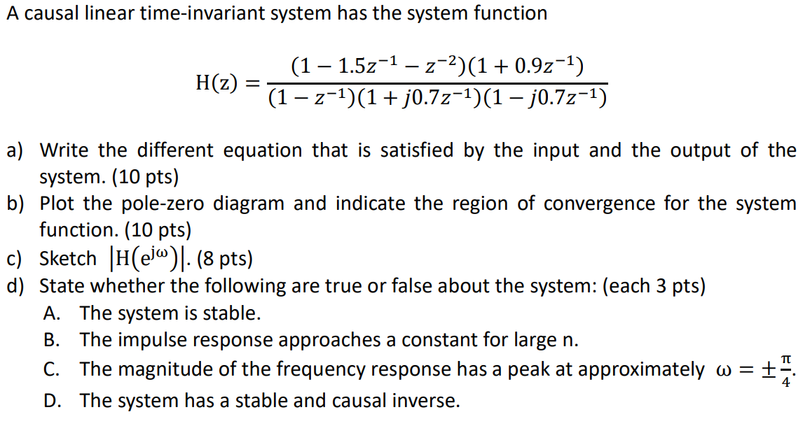Solved A causal linear time-invariant system has the system | Chegg.com