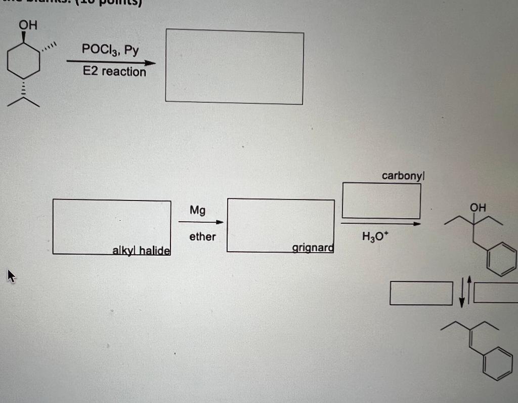 Solved OH POCI3, Py E2 reaction carbonyl Mg OH ether H2O* | Chegg.com