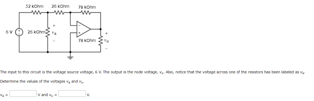 Solved 52 kOhm 26 kOhm 78 kOhm 78 kOhm Vo The input to this | Chegg.com