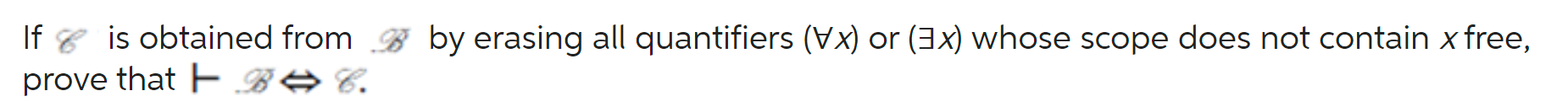 Solved If C is ﻿obtained from B by ﻿erasing all quantifiers | Chegg.com