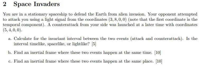 Solved 2 Space Invaders You are in a stationary spaceship to | Chegg.com