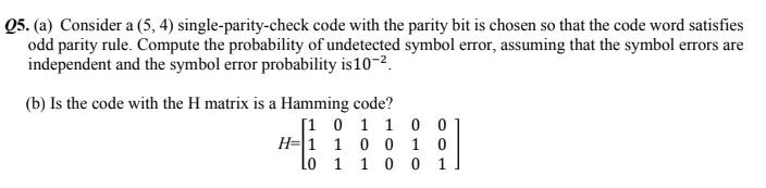 Solved Q5. (a) Consider a (5, 4) single-parity-check code | Chegg.com
