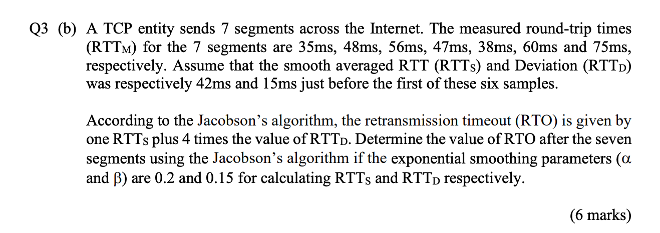 Solved Q3 (b) A TCP entity sends 7 segments across the | Chegg.com
