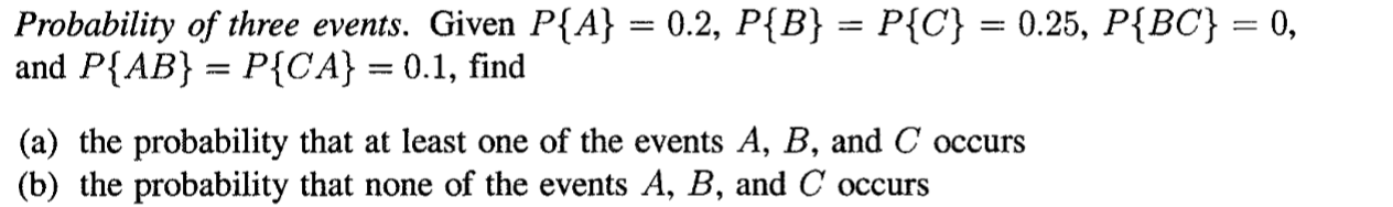 Solved Probability of three events. Given P{A} = 0.2, P{B} = | Chegg.com