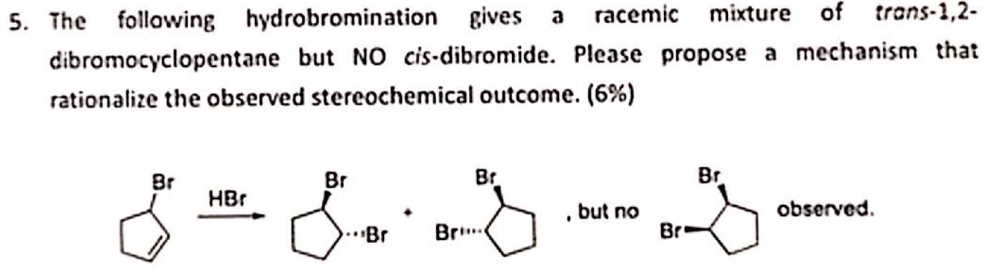 Solved 5. The following hydrobromination gives a racemic | Chegg.com