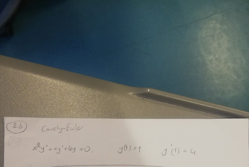 Solved (26) Cauchy Euler x y " + xy'tky =0, y (1) = 1 y (1) | Chegg.com
