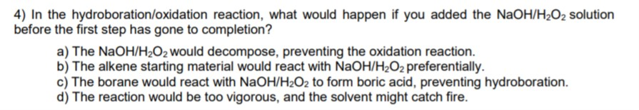 Solved 4) In the hydroboration/oxidation reaction, what | Chegg.com