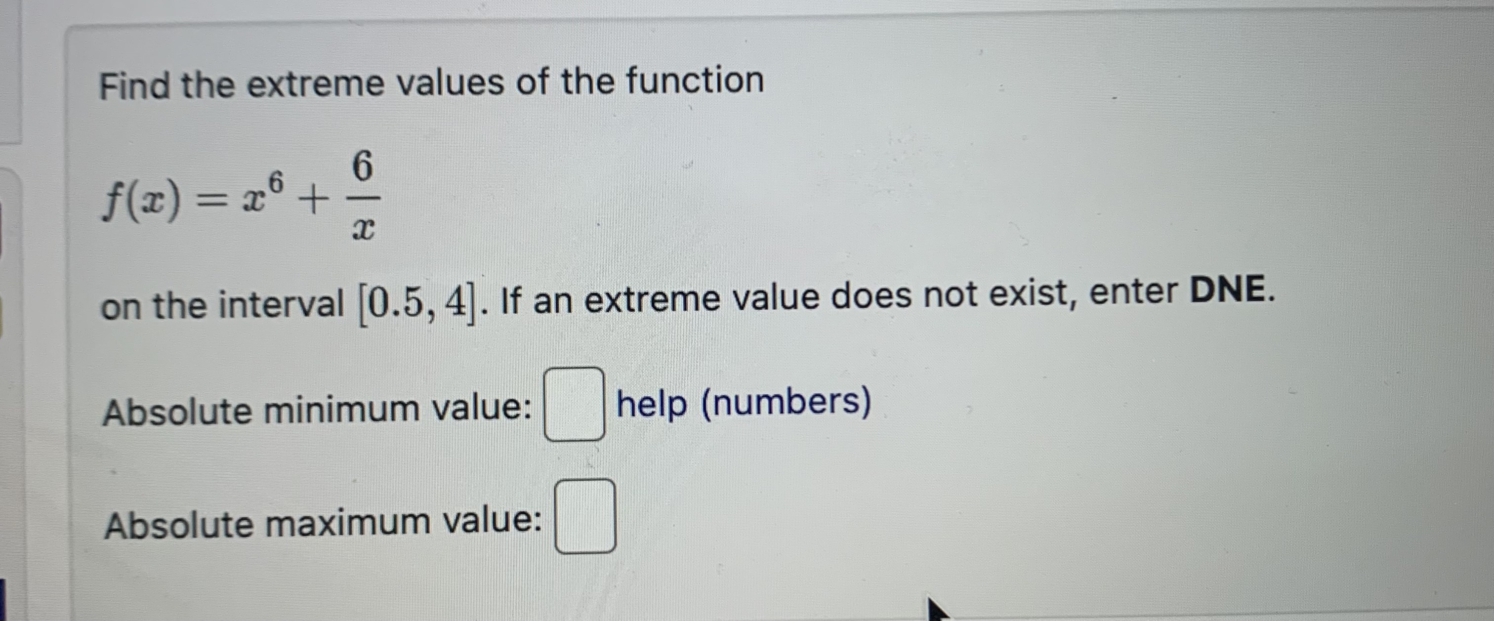 Solved Find the extreme values of the function f(x)=x6+x6 on | Chegg.com